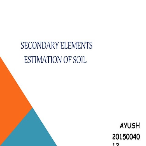 Secondary elements estimation of soil | PPTX
