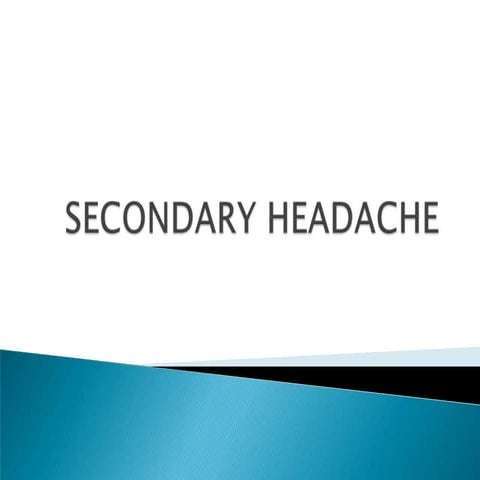 Secondary headache | PPTX