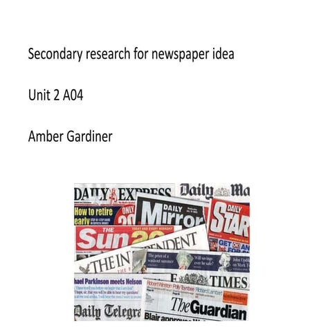 Secondary research for newspaper idea | PPT