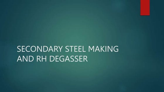 Secondary steel making processes | PPT