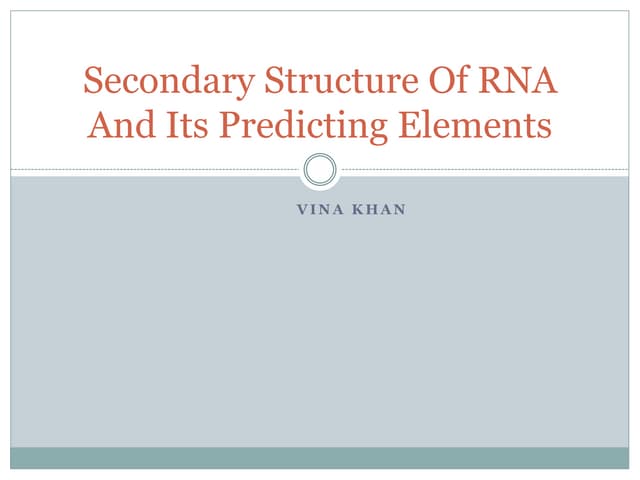Secondary Structure Of Rna And Its Predicting Elements Ppt