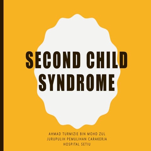Second Child Syndrome | PPTX