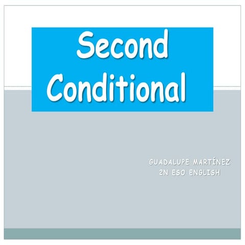 Second conditional diapositivas | PPTX