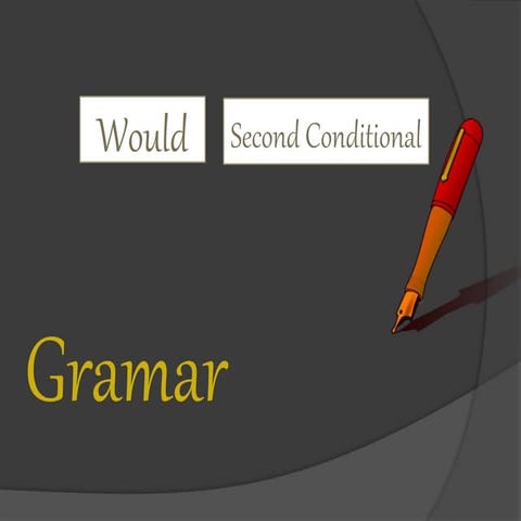 Second conditional (gramar). | PPTX