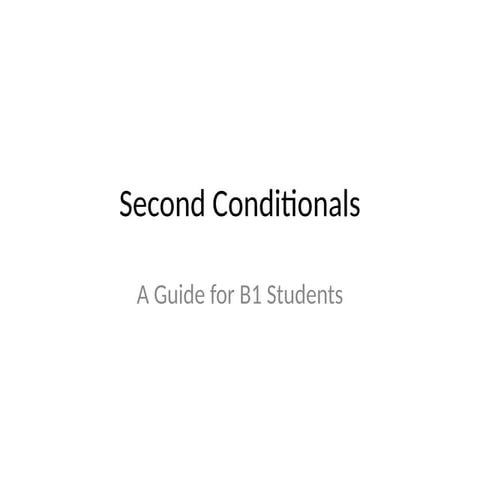 Second_Conditionals LEvel for everyone_B1.pptx