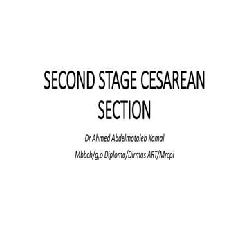 second stage c.s-Dr Ahmed Abdelmotaleb .pptx