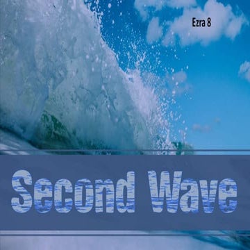 Second Wave Ezra 8 | PPTX