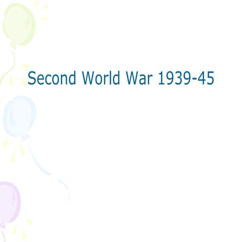 Second world war 1939 45 | PPTX