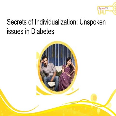 Secrets of individualisation unspoken issues in diabetes | PPT