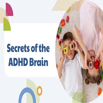 Secrets of the ADHD Brain and How to Teach Effectively | PPT