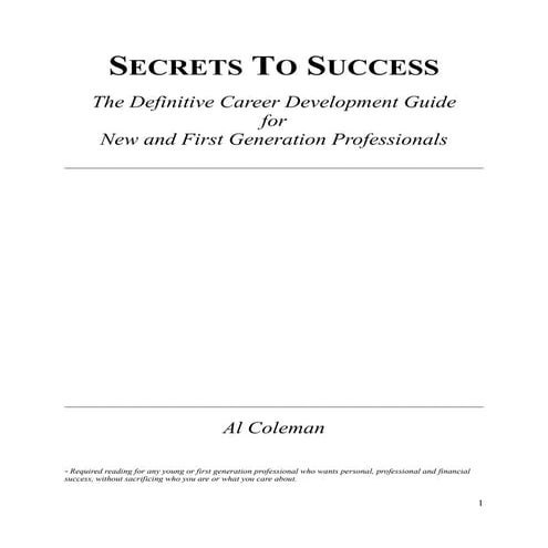 Secrets to Success:The Definitive Career Development Guide for New and ...