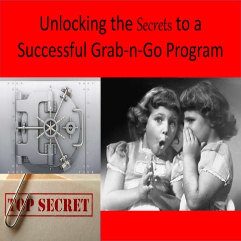 Secrets to A Successful Grab N-Go Program | PPT