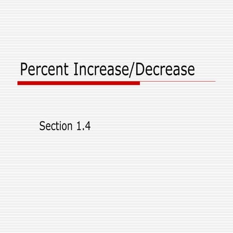 FRCC MAT050 Percent Increase/Decrease I (Sect 1.4) | PPTX