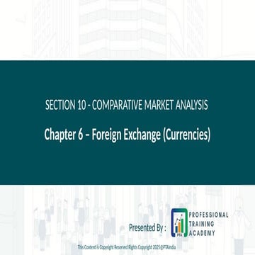 Section 10 - Chapter 6 - Foreign Exchange (Currencies) | PPTX
