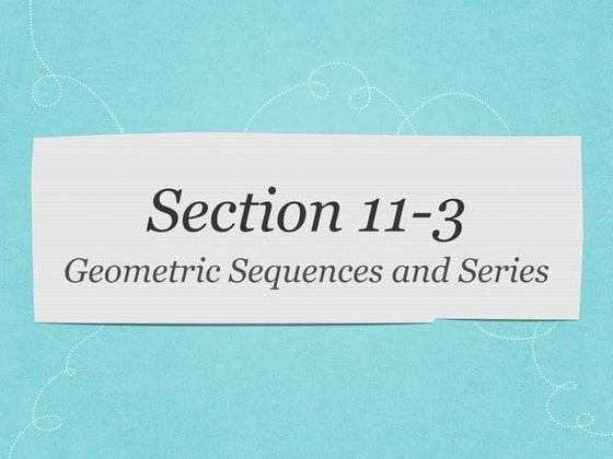 Geometric sequences and geometric means | PPTX