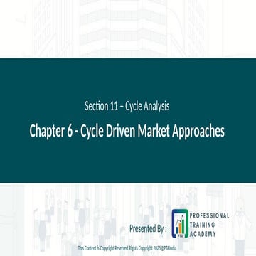 Section 11 - Chapter 6 - Cycle Driven Market Approaches | PPTX