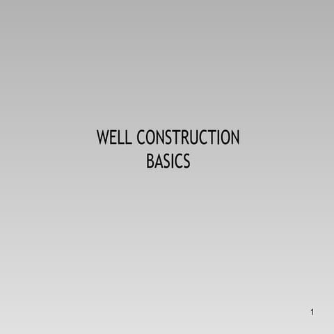 Section 2 - Well Construction Basics.ppt