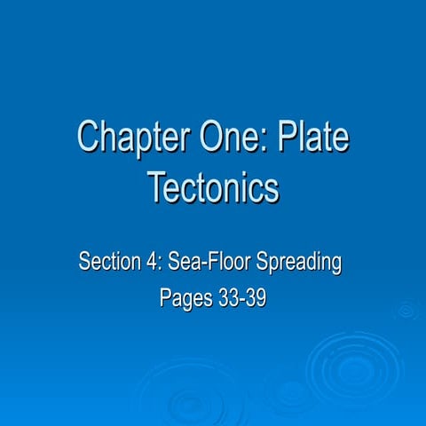 Section 4 Notes Plate Tectonics and Seafloor Spreading | PPT