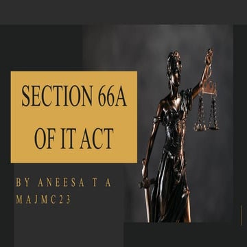 Section 66A of IT act 2000 by Aneesa T A.pptx