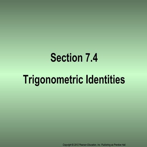 Section 7.4 trigonometric identities | PPT