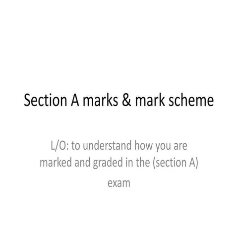 Section a marks & mark scheme | PPTX