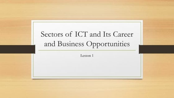 GRADE 7 ICT- Week 1-Sectors of ICT and Its career Business Opportunities - MATATAG CURRICULUM ...