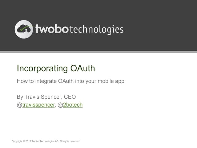 Incorporating Oauth How To Integrate Oauth Into Your Mobile App Ppt