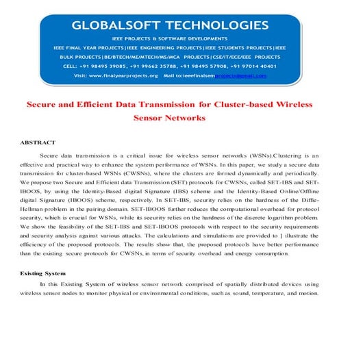 2014 IEEE JAVA NETWORKING PROJECT Secure and efficient data transmission for cluster based ...