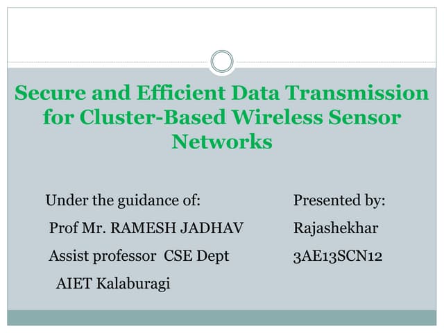 Secure And Efficient Data Transmission For Cluster Based Wireless