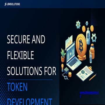 Secure and Flexible Solutions for Crypto Token Development.pptx