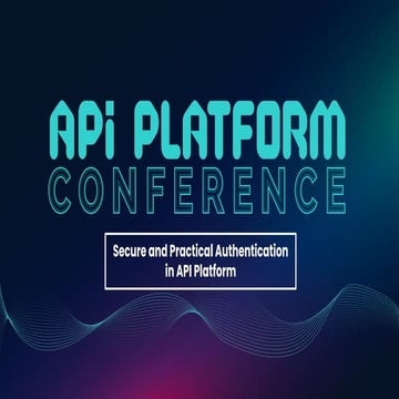 Secure And Practical Authentication In Api Platform Ppt 2161