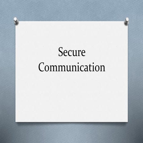 Secure communication | PPTX
