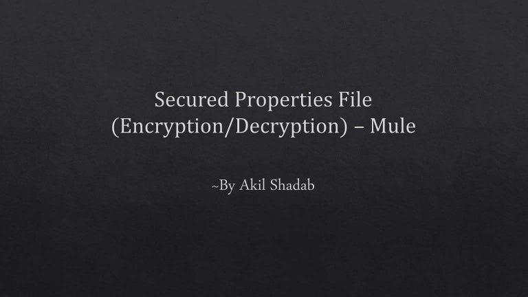 Secured properties file – mule