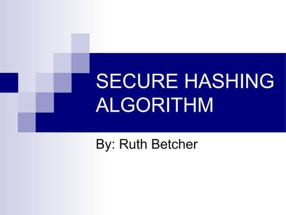Sha Secure Hashing Algorithm Ppt