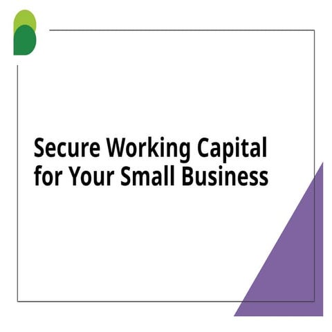 Secure Working Capital for Your Small Business.pptx