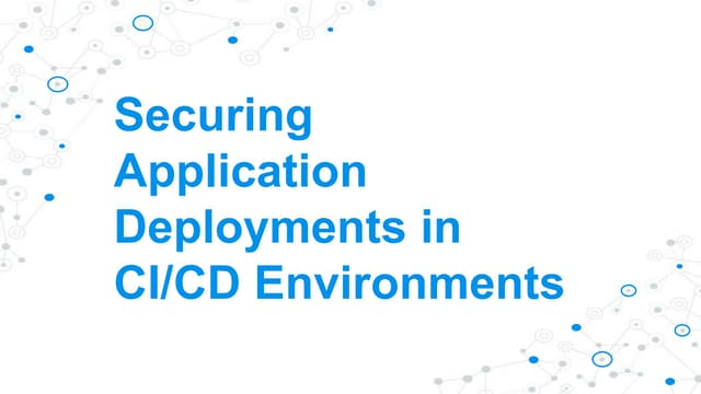 Securing Application Deployments in CI/CD Environments (Updated slides ... Securing Application Deployments in CI/CD Environments (Updated slides ...