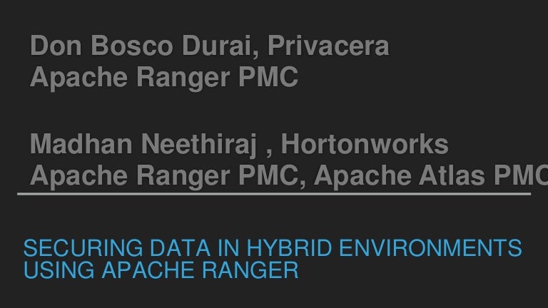 Securing Data In Hybrid Environments Using Apache Ranger