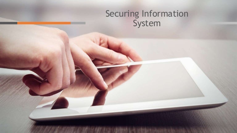 Securing information system