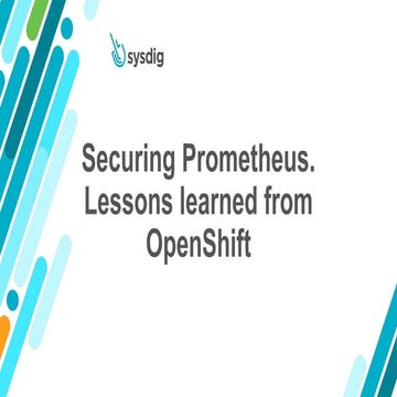 Securing Prometheus Lessons Learned From Openshiftpdf