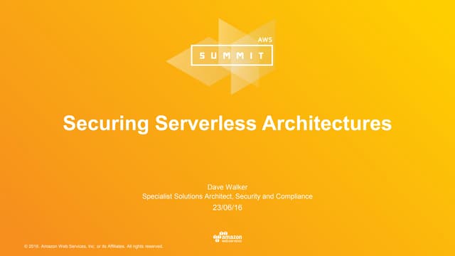 Securing Serverless Architectures Aws Serverless Web Day Ppt