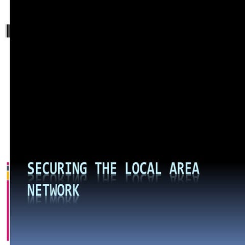 Securing the local area network | PPT
