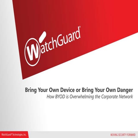 WatchGuard: Bring Your Own Device or Bring Your Own Danger | PPTX ...
