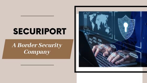 Securiport - Border Safety Solutions | PPT