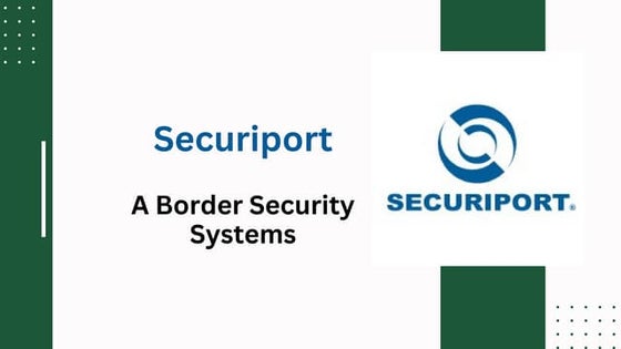 Securiport - Border Safety Solutions | PPT