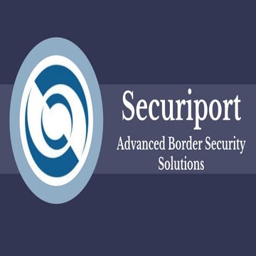 Securiport - Advanced Border Security Solutions | PPT