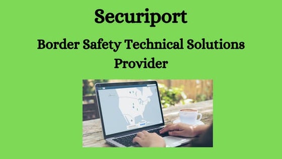 Securiport - Ensure Safe Travel At Borders | PDF