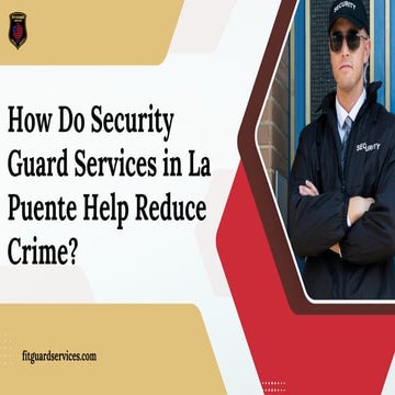 How Do Security Guard Services in La Puente Help Reduce Crime? | PDF