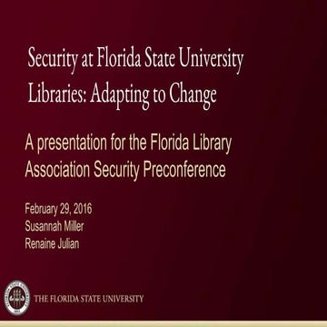 Security at florida state university libraries adapting to change | PPTX