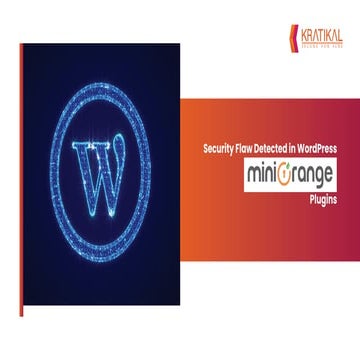 Security Flaw Detected in WordPress miniOrange Plugins | PDF