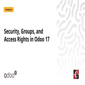 Security Groups And Access Rights In Odoo 17 Ppt